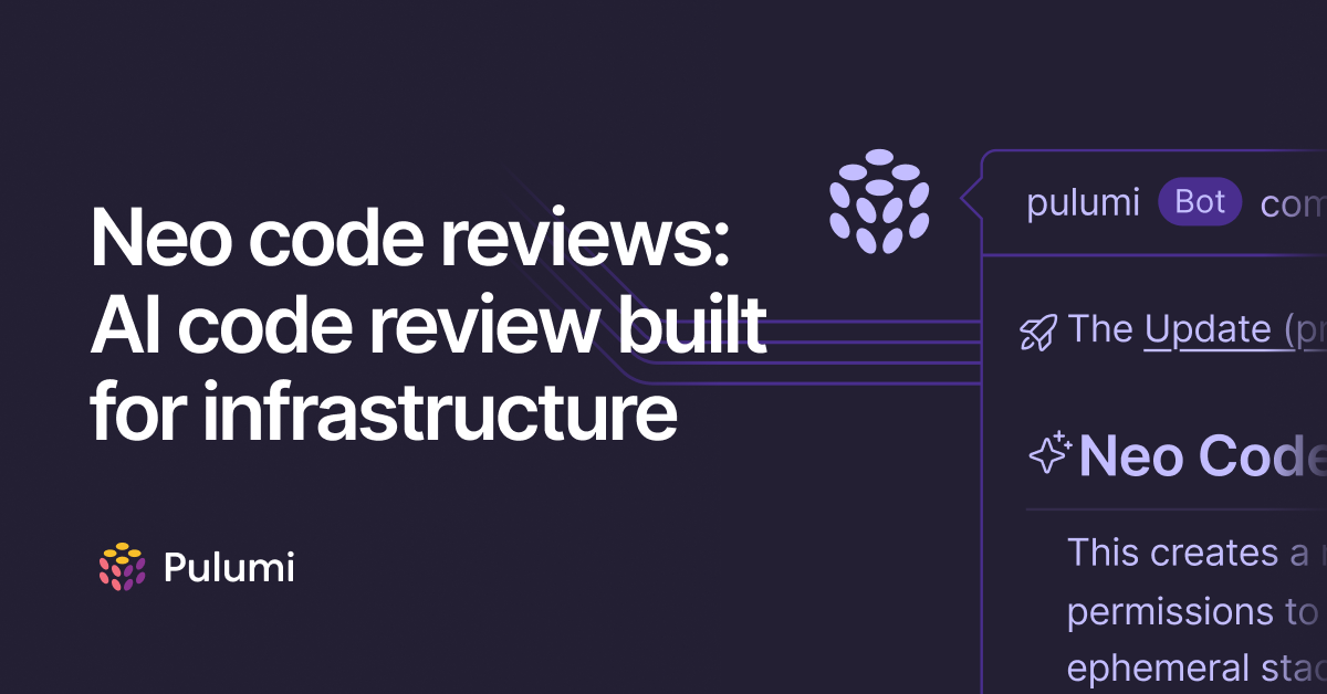 Neo code reviews: AI code review built for infrastructure | Pulumi Blog
