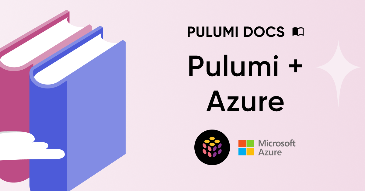 Azure & Pulumi | Pulumi Docs