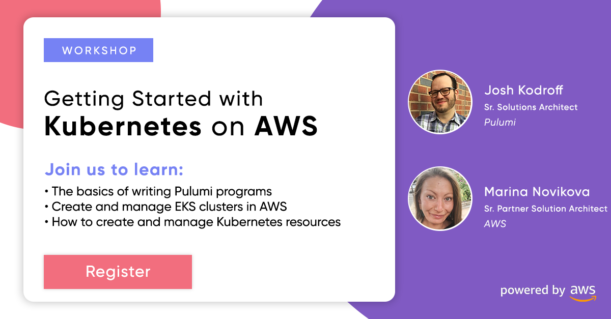 Getting Started with Kubernetes on AWS | Pulumi Getting Started with Kubernetes on AWS | Pulumi